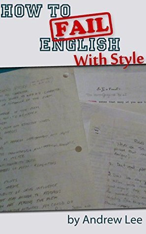 How to Fail English with Style by Andrew Lee | Goodreads