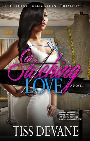 Stitching Love (A Tiss Devane Tale Book 1) by Tiss Devane | Goodreads