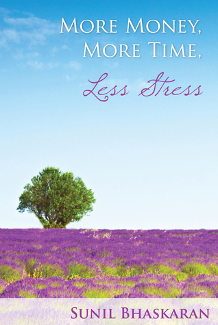 More Money, More Time, Less Stress: Laser Focus your Mind & Sky Rocket ...