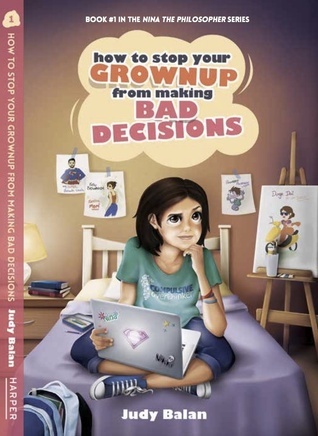 How to Stop Your Grownup from Making Bad Decisions by Judy Balan | Goodreads