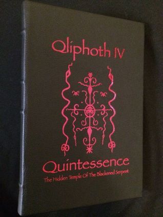 Qliphoth Opus IV: Quintessence - The Hidden Temple of the Blackened ...
