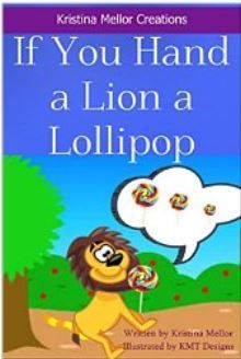 If You Give A Lion a Lollipop by Kristina Mellor | Goodreads