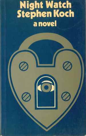 Night Watch by Stephen Koch | Goodreads