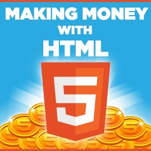 Making Money with HTML5 by Mathew Bowden | Goodreads