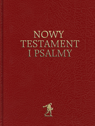 Nowy Testament i Psalmy by Towarzystwo Biblijne w Polsce | Goodreads