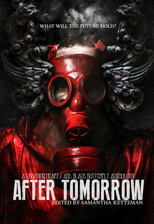 After Tomorrow Anthology by Samantha Ketteman | Goodreads
