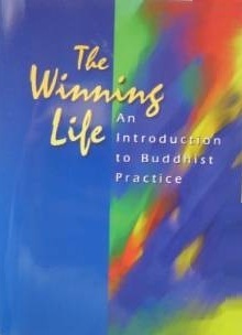 The Winning Life: An Introduction to Buddhist Practice by World Tribune ...