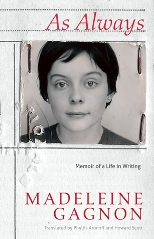 As Always: A Memoir of a Life in Writing by Madeleine Gagnon | Goodreads