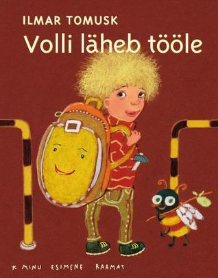 Volli läheb tööle by Ilmar Tomusk | Goodreads