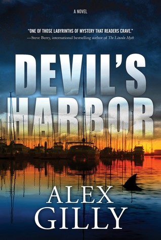 Devil's Harbor: A Novel by Alex Gilly | Goodreads