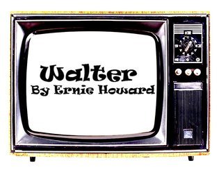 Walter: Book One by Ernie Howard | Goodreads