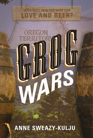 Grog Wars by Anne Sweazy-Kulju | Goodreads