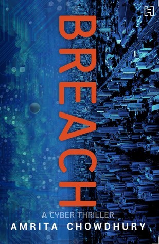 Breach by Amrita Chowdhury | Goodreads