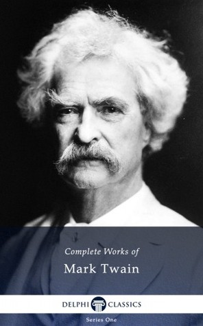 Complete Works of Mark Twain by Mark Twain | Goodreads