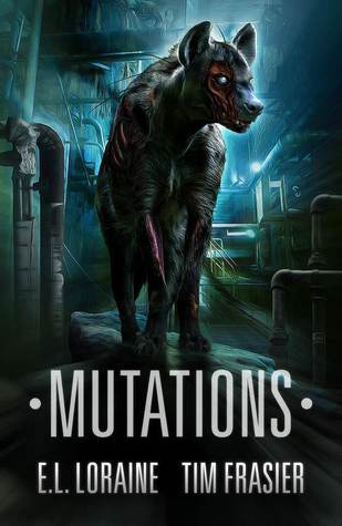 Mutations by Elizabeth Loraine | Goodreads