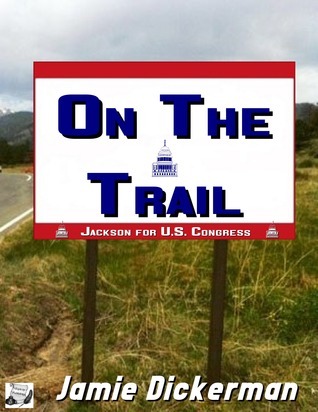 On the Trail by Jamie Dickerman | Goodreads