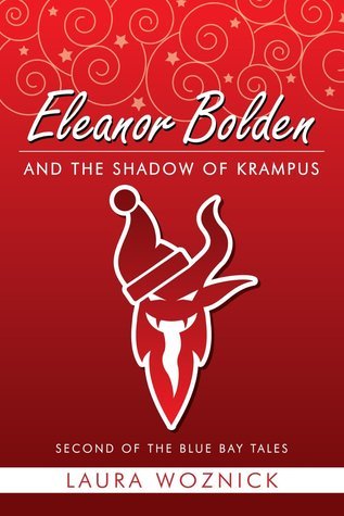 Eleanor Bolden and the Shadow of Krampus: Second of the Blue Bay Tales ...