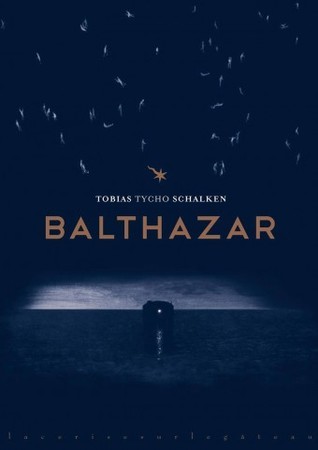 Balthazar by Tobias Schalken | Goodreads