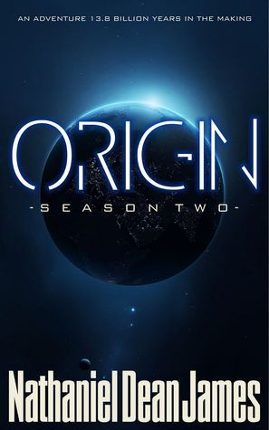Origin Season Two by Nathaniel Dean James | Goodreads