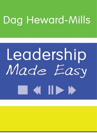 LEADERSHIP MADE EASY by Dag Heward-Mills | Goodreads