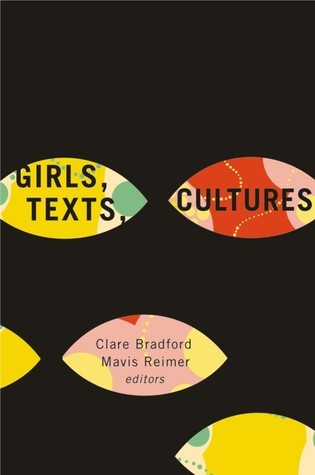 Girls, Texts, Cultures by Clare Bradford | Goodreads