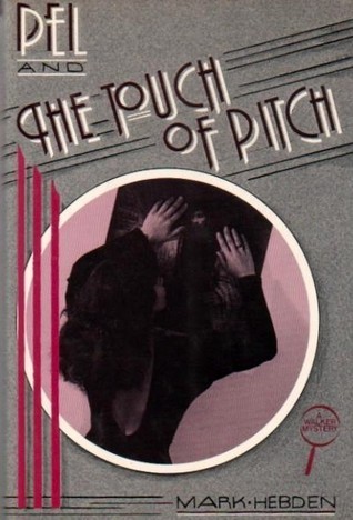 Pel and the Touch of Pitch by Mark Hebden | Goodreads