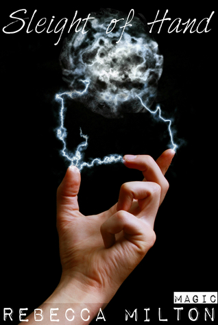 Sleight of Hand by Rebecca Milton | Goodreads