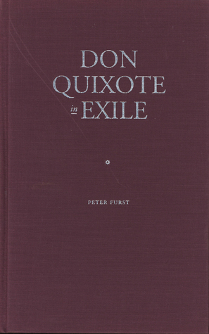Don Quixote in Exile (Jewish Lives) by Peter Furst | Goodreads