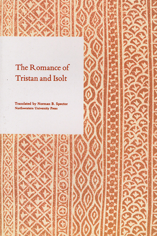 The Romance of Tristan and Isolt by Norman B. Spector | Goodreads