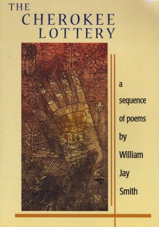 The Cherokee Lottery: A Sequence of Poems by William Jay Smith | Goodreads