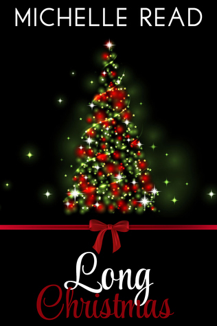 Long Christmas (A Centuries of Love Novella) by Michelle Read | Goodreads