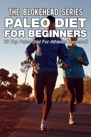 Paleo Diet For Beginners : 70 Top Paleo Diet For Athletes by The ...