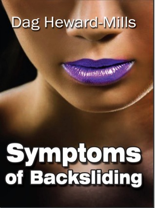 SYMPTOMS OF BACKSLIDING by Dag Heward-Mills | Goodreads