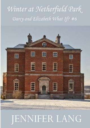 Winter at Netherfield Park by Jennifer Lang | Goodreads