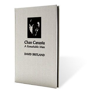 Chan Canasta - A Remarkable Man Vol. 1 by David Britland | Goodreads