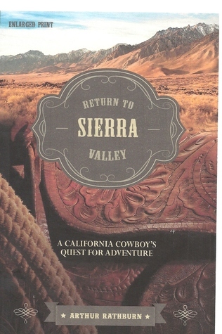 Return to Sierra Valley: A California Cowboy's Quest for Adventure by ...