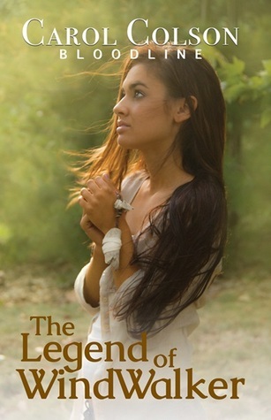 Bloodline - The Legend of WindWalker by Carol Colson | Goodreads