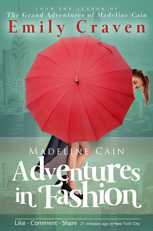 Madeline Cain: Adventures In Fashion by Emily Craven | Goodreads