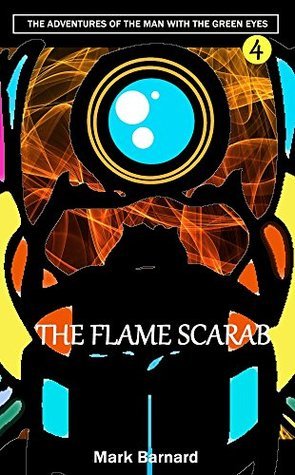 The Flame Scarab by Mark Barnard | Goodreads