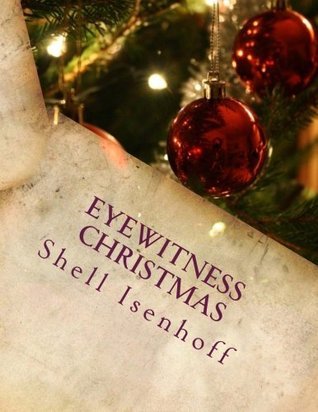 Eyewitness Christmas by Shell Isenhoff | Goodreads