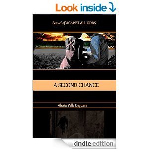 A second chance (Sequel of Against all odds) by Alexia Vella Deguara ...