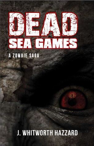 Dead Sea Games by J. Whitworth Hazzard | Goodreads