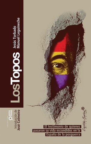 Los Topos by Jesús Torbado | Goodreads