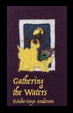 Gathering the Waters by Keisha-Gaye Anderson | Goodreads
