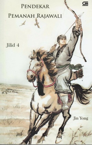 Pendekar Pemanah Rajawali, Jilid 4 by Jin Yong | Goodreads