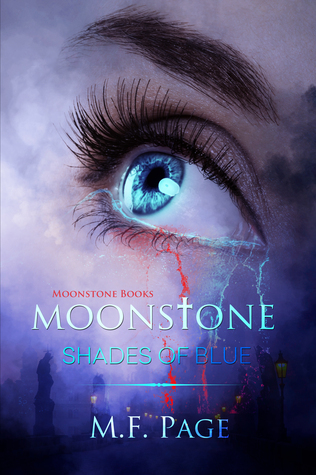 Moonstone - Shades of Blue (Book 1) by M.F. Page | Goodreads