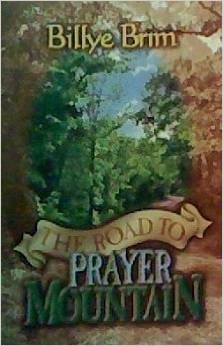 The Road to Prayer Mountain by Billye Brim | Goodreads