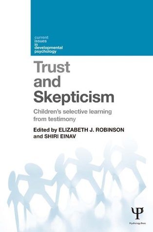 Trust and Skepticism: Children's selective learning from testimony by ...