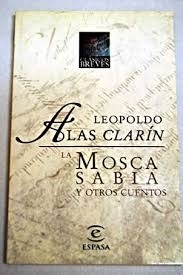 La mosca sabia y otros cuentos by Leopoldo Alas | Goodreads