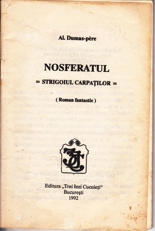 Nosferatul =STRIGOIUL CARPAȚILOR= by Alexandre Dumas | Goodreads
